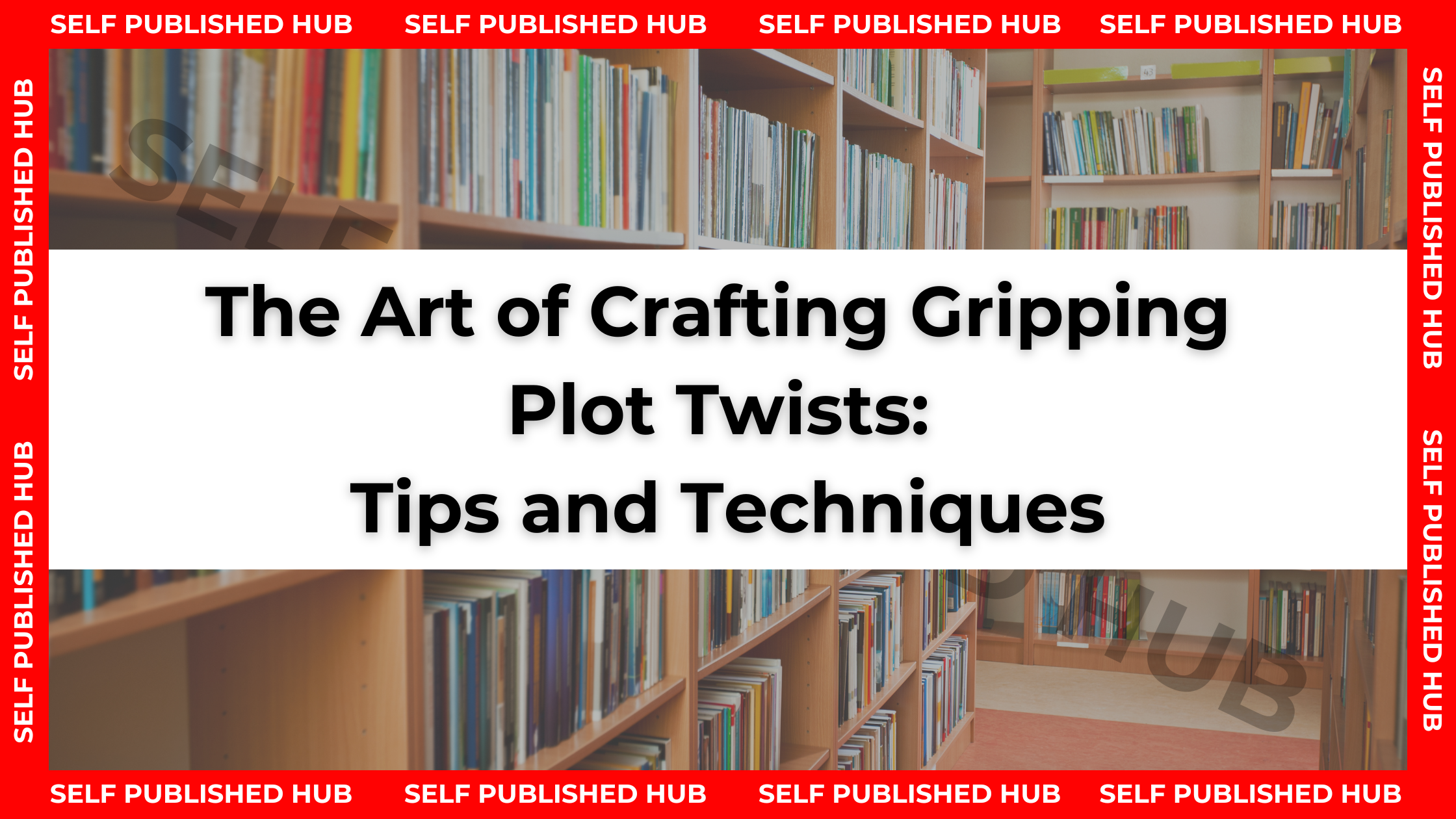 The Art of Crafting Gripping Plot Twists: Tips and Techniques - Best ...